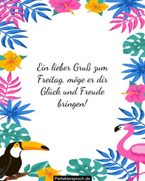 Über 150 glückliche Freitagswünsche, Grüße und Sprüche