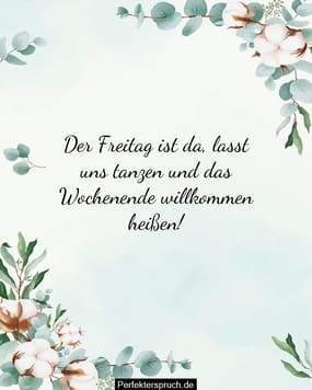 Über 150 glückliche Freitagswünsche, Grüße und Sprüche