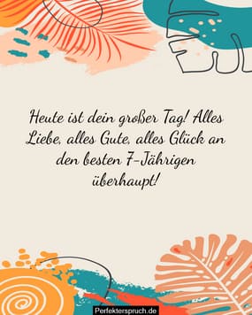 150 Glückwünsche zum 7. Geburtstag mit Bildern