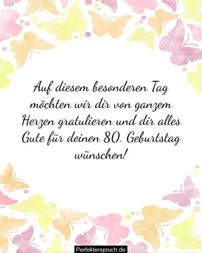 150 Glückwünsche zum 80. Geburtstag mit Bildern