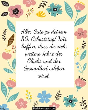 150 Glückwünsche zum 80. Geburtstag mit Bildern