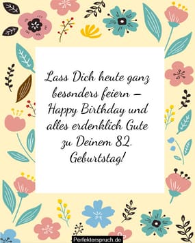 150 Glückwünsche zum 82. Geburtstag mit Bildern