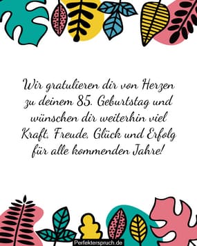 150 Glückwünsche zum 85. Geburtstag mit Bildern