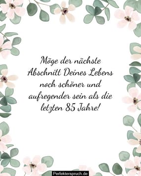 150 Glückwünsche zum 85. Geburtstag mit Bildern