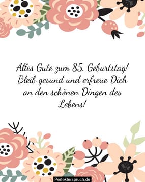 150 Glückwünsche zum 85. Geburtstag mit Bildern