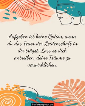 Spruche Zum Aufgeben