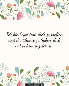 Schön, dich zu treffen Sprüche und Zitate