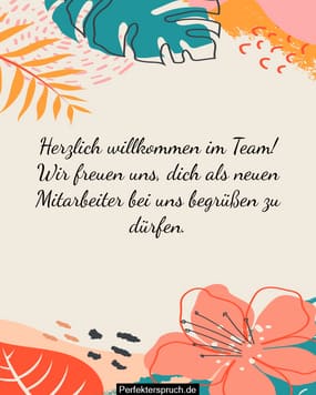 WillkommensSprüche für neuen Mitarbeiter oder Teammitglied
