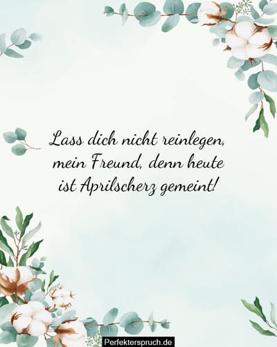 150 Aprilscherz-Sprüche und Streich-Texte
