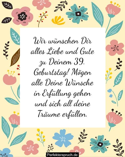150 Glückwünsche zum 39. Geburtstag mit Bildern