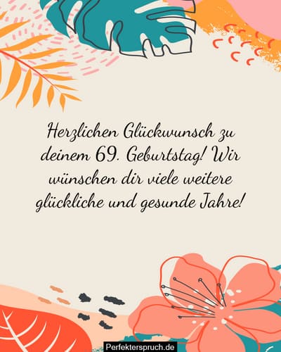 150 Glückwünsche zum 69. Geburtstag mit Bildern