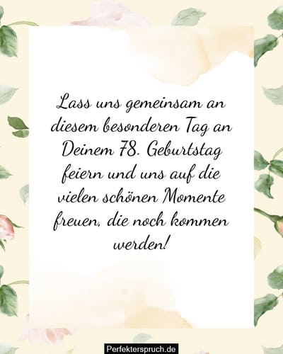 150 Glückwünsche zum 78. Geburtstag mit Bildern