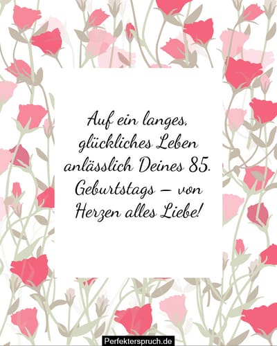 150 Glückwünsche zum 85. Geburtstag mit Bildern
