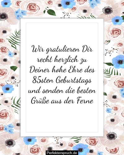 150 Glückwünsche zum 85. Geburtstag mit Bildern
