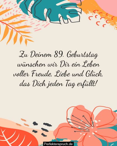 150 Glückwünsche zum 89. Geburtstag mit Bildern