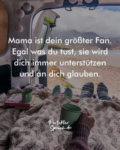 150 Mama Sprüche mit Bildern zum herunterladen & teilen