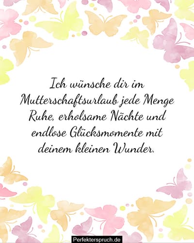 150 Mutterschaftsurlaub Sprüche, Wünsche und Zitate