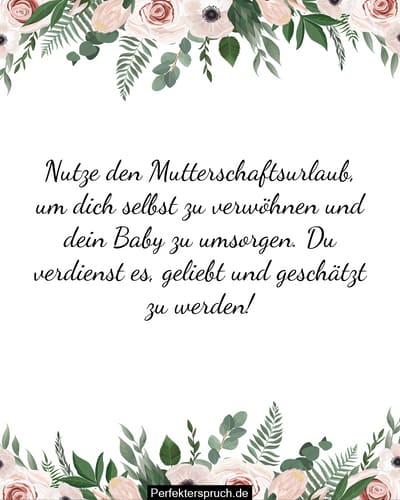 150 Mutterschaftsurlaub Sprüche, Wünsche und Zitate