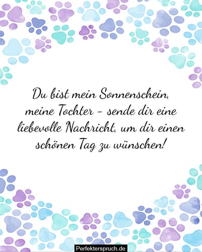 Sprüche für die Tochter, um Liebe, Stolz zu zeigen und sie zu inspirieren