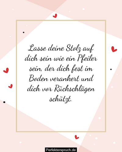 150 Stolz auf Dich Zitate und Sprüche